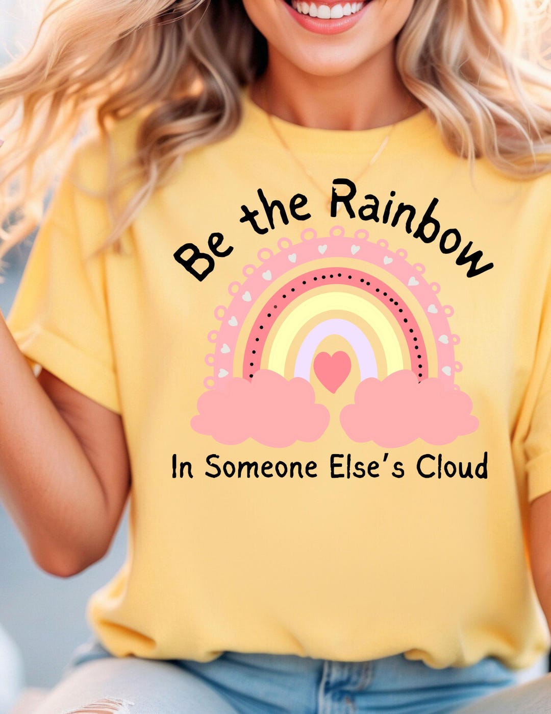 Be the Rainbow in Someone Else's Cloud Digital Design - Etsy