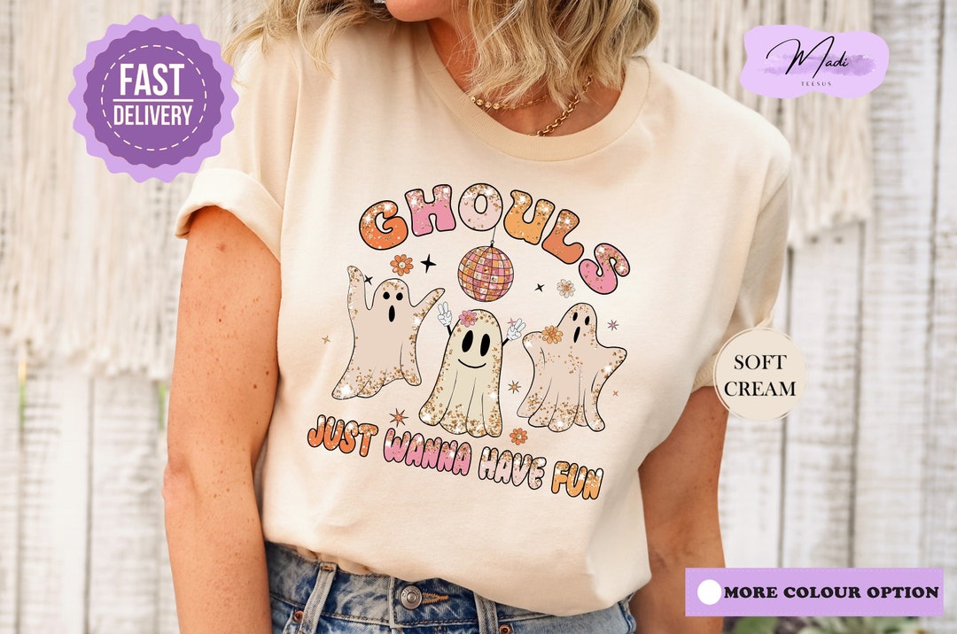 Ghouls Just Wanna Have Fun Shirt, Halloween Ghost Shirt, Ghost T-shirt ...