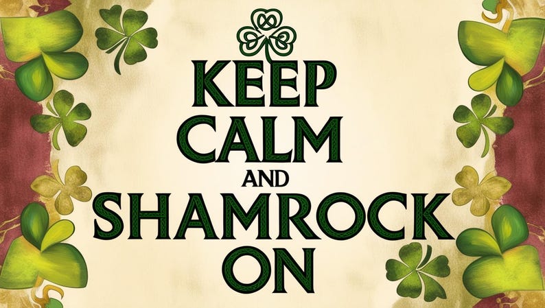 Lucky St. Patrick's Day Digital Prints | | Keep Calm and Shamrock on ...