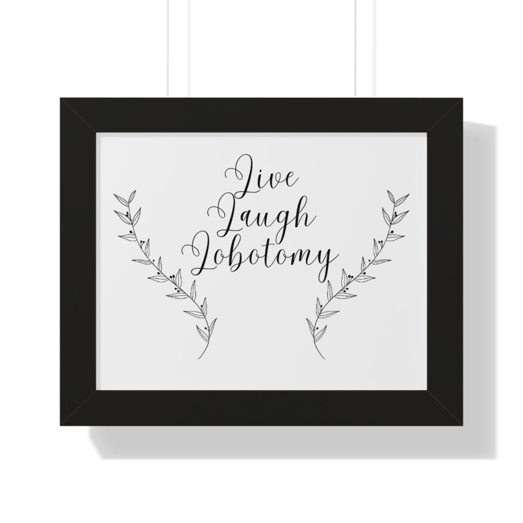 Framed Live Laugh Lobotomy Poster - Etsy Canada