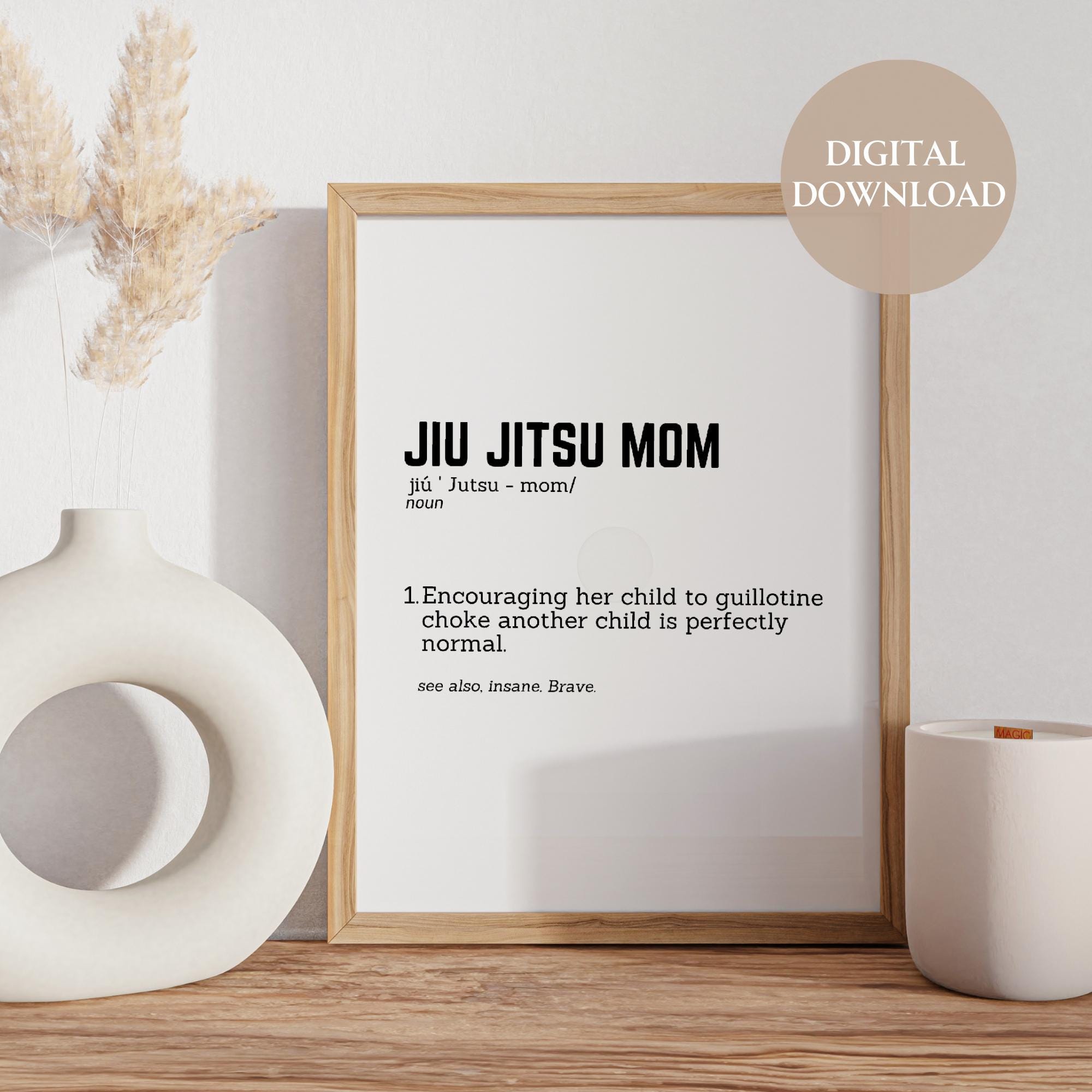 JIU JITSU Mom | Jiu Jitsu | Printable Wall Art | Jiu Jitsu | BJJ ...