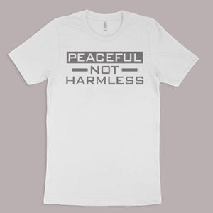 Peaceful NOT Harmless Tee - Etsy