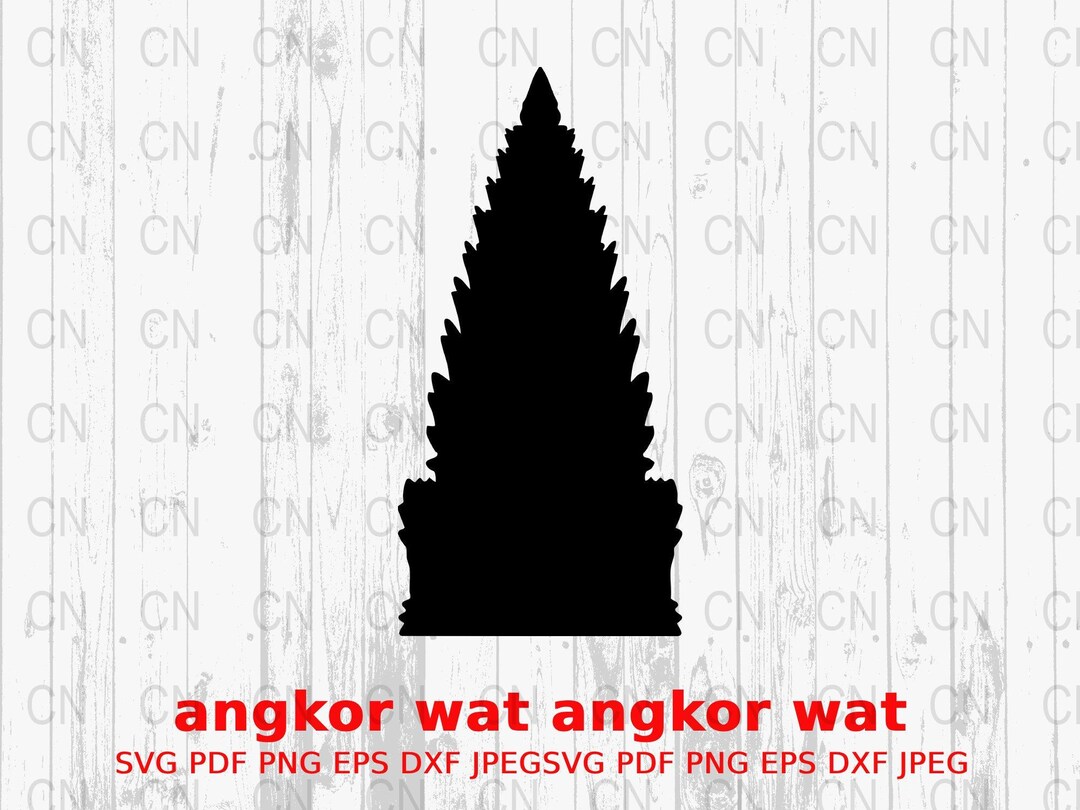 Angkor Wat Silhouette SVG, Cambodia Temple Clipart, Angkor Wat Design ...