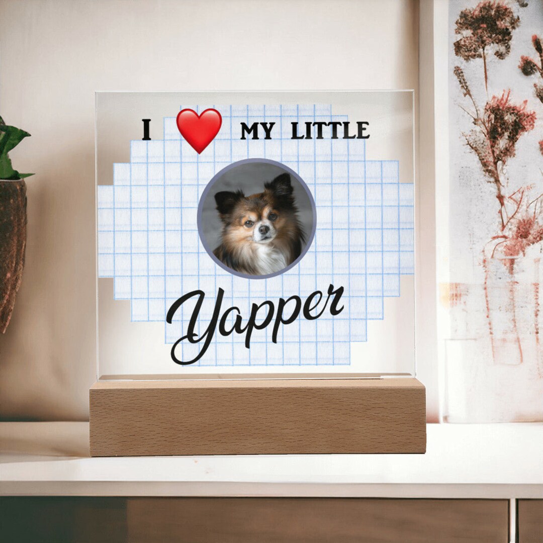 I Love My Yapper, Custom Photo, Personalized Gift, Acrylic Plaque ...