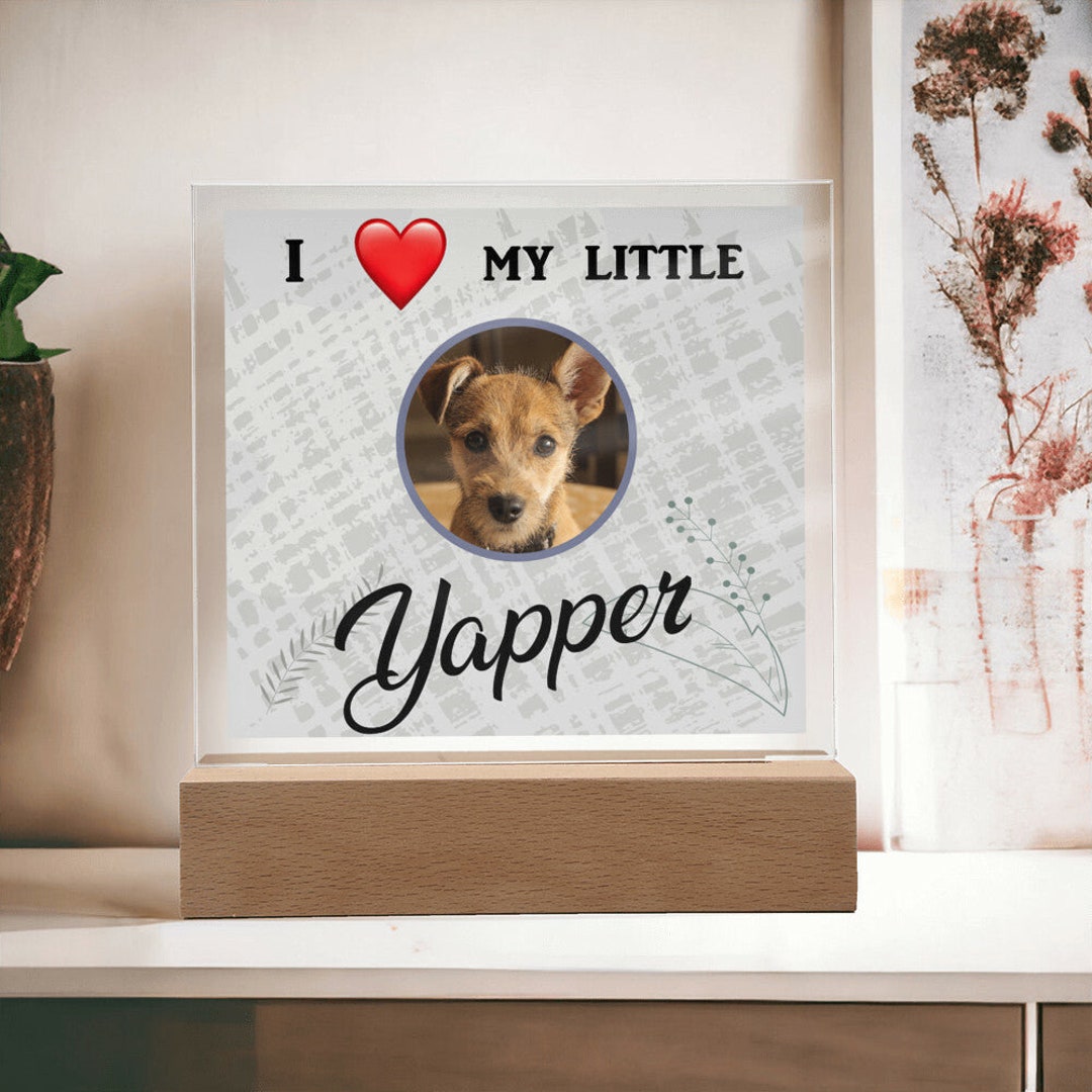 I Love My Yapper, Custom Photo, Personalized Gift, Acrylic Plaque ...