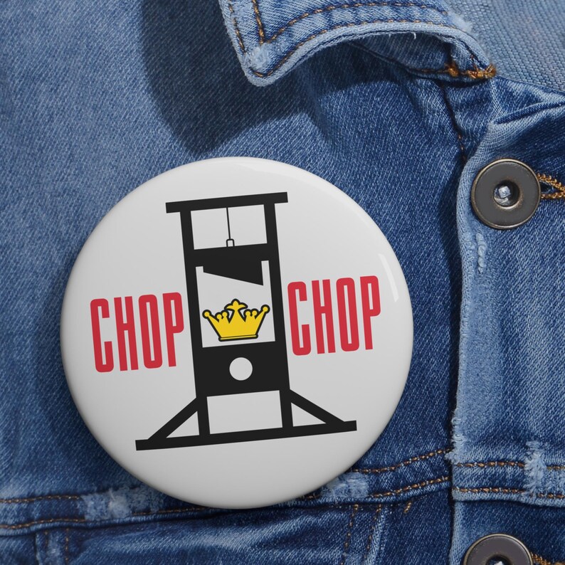 No Kings Guillotine-chop Chop-protest Button Fighting Oligarchy Rally ...