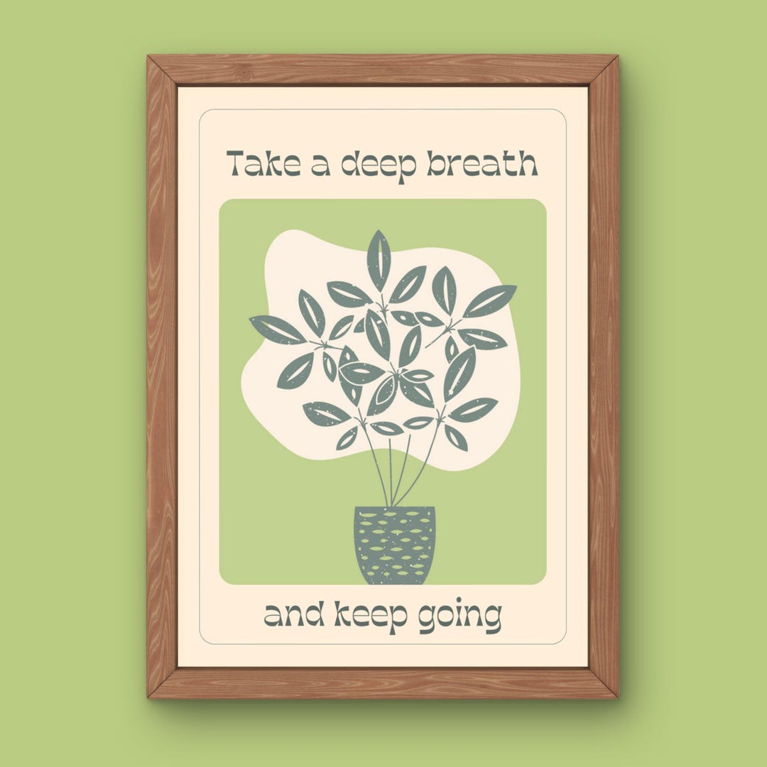 Take a Deep Breath Wall Art, Digital Wall Art Print, Inspiring Quote ...