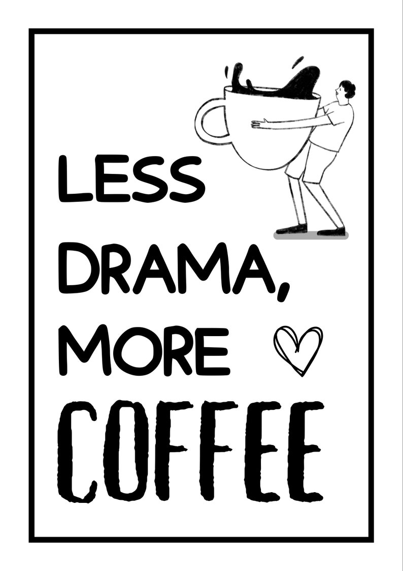 Less Drama More Coffee DIGITAL DOWNLOAD - Etsy