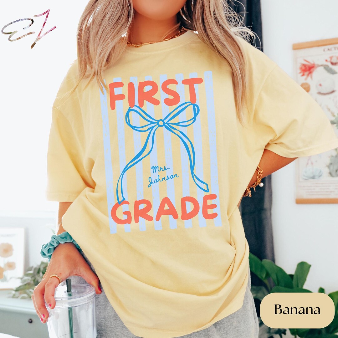 Comfort Colors® First Grade Teacher Shirt Custom Name 1st Grade ...