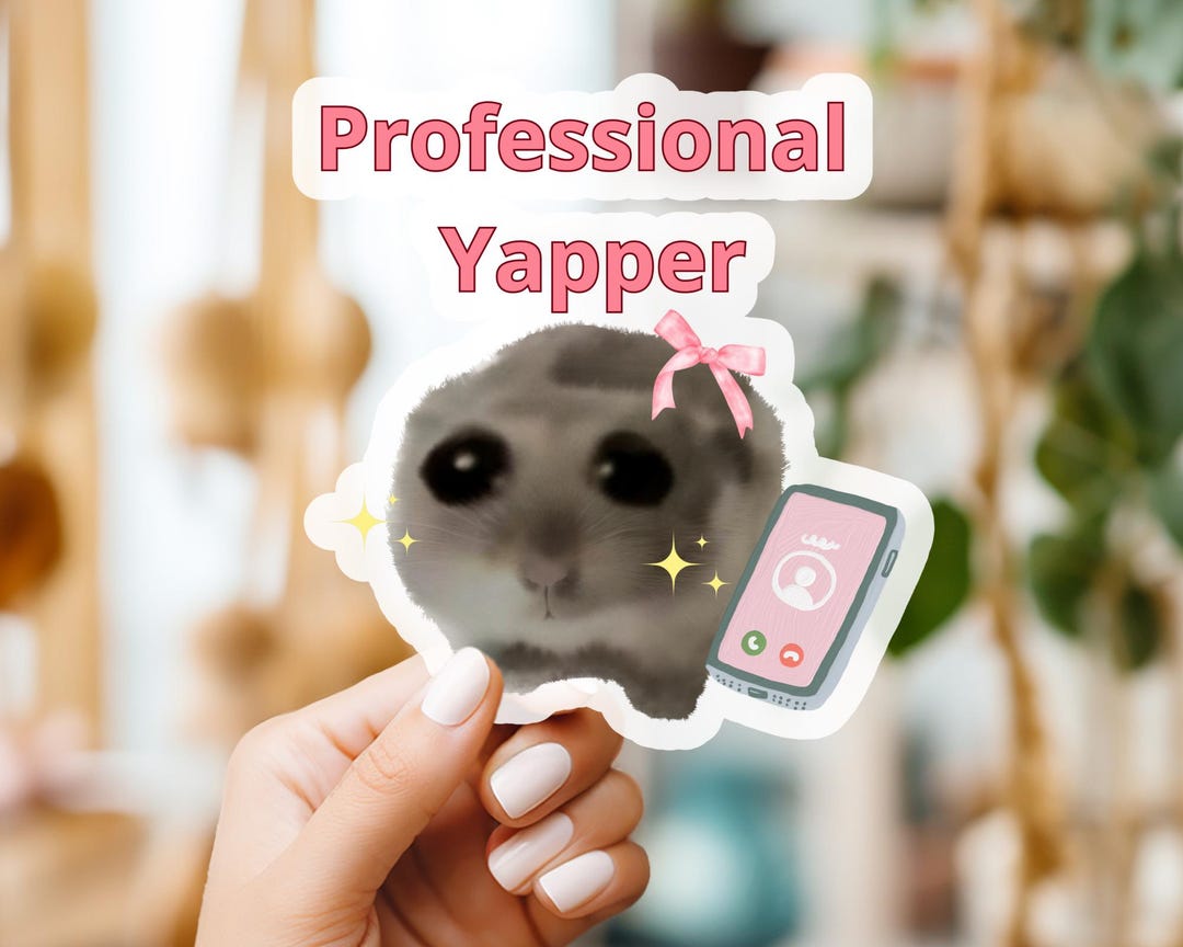 Professional Yapper Sticker Sad Hamster Sticker Yap Tiktok Meme Cute ...
