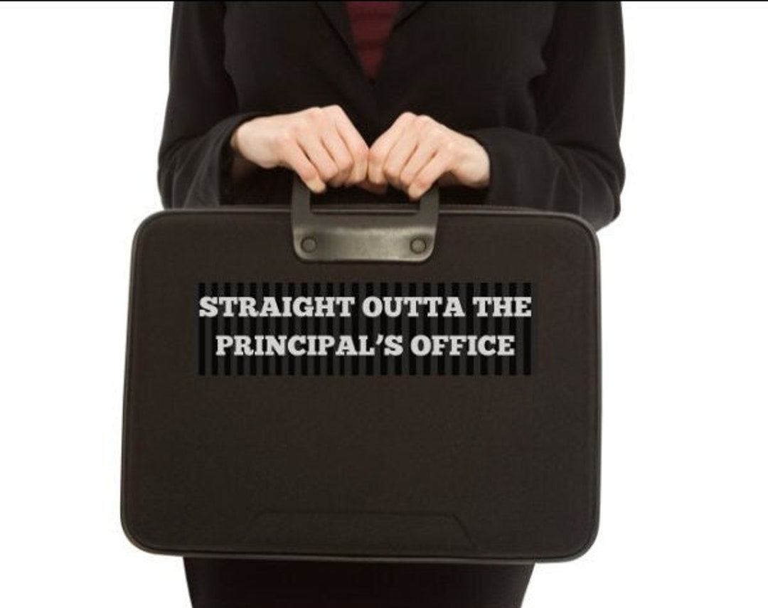 Funny Bumper Sticker for Principal: Straight Outta the Principal's ...