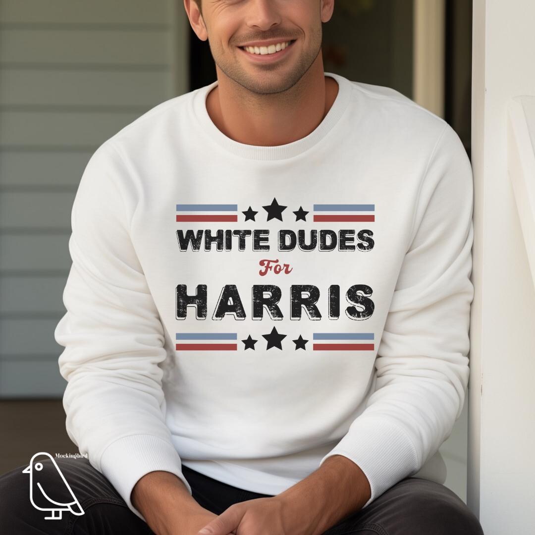 Trending White Dudes for Harris Sweatshirt, Gift for Man Voting Kamala ...