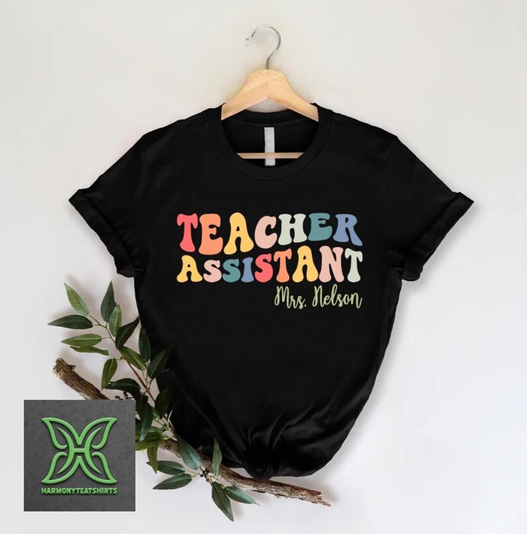 Personalized Teacher Assistant Tee,teaching Assistant Gift,substitute ...