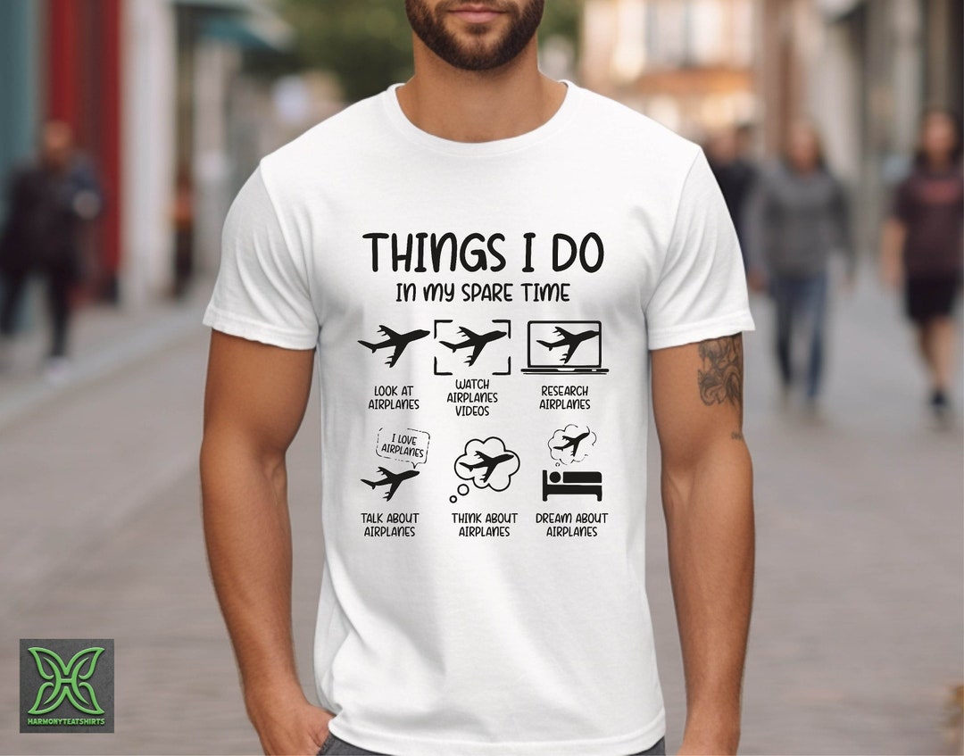 Funny Aviation Shirt, Things I Do in My Spare Time Shirt, Funny ...