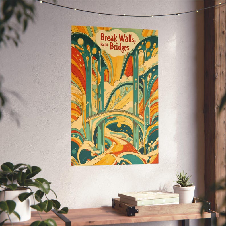 Break Walls, Build Bridges Poster: Archival Paper Art Print - Etsy