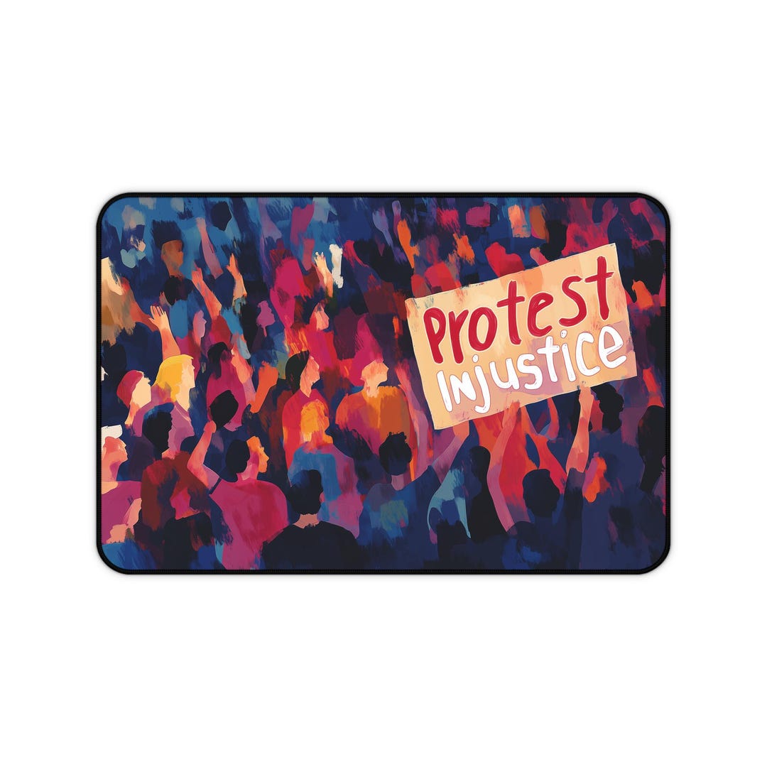 Protest Injustice Desk Mat - Activism Gift Office Decor Unique Mouse ...