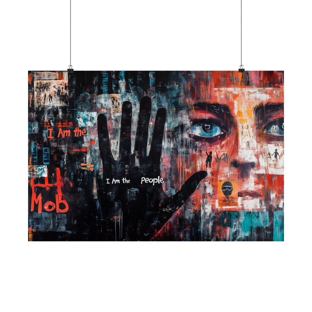 I Am the People I Am the Mob Poster Wall Art Modern Art Protest Poster ...