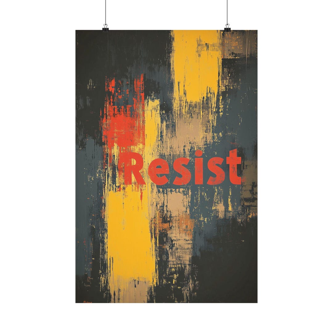 Resist Poster Wall Art Powerful Abstract Statement Art Never Give in ...