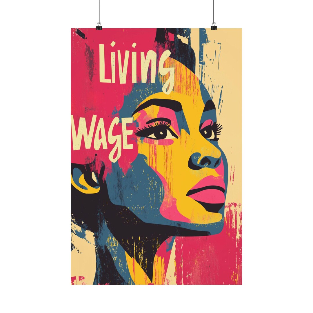 Living Wage Poster Wall Art Support Organized Labor Unions Poster Fight ...