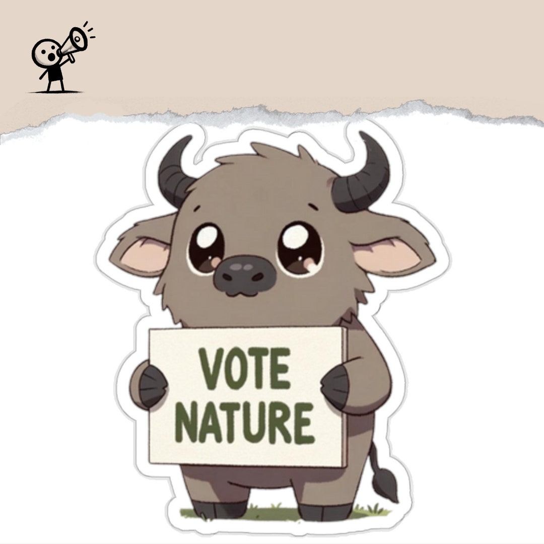 Inspirational Cute Water Buffalo Statement Vinyl Sticker: Vote Nature ...