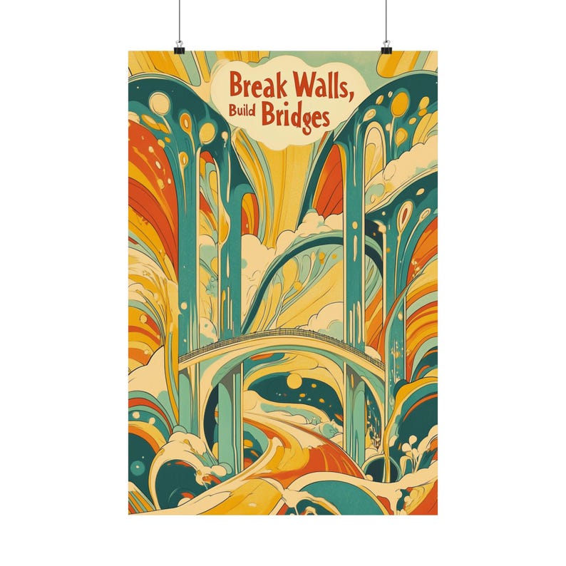 Break Walls, Build Bridges Poster: Archival Paper Art Print - Etsy