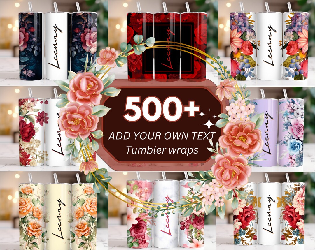 500+ Add Your Own Text Tumbler, Floral Add Your Name Tumbler, Floral ...
