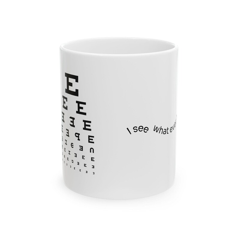 Eye Chart I See What Eyeballs You Did There Mug | Funny Optical Coffee ...