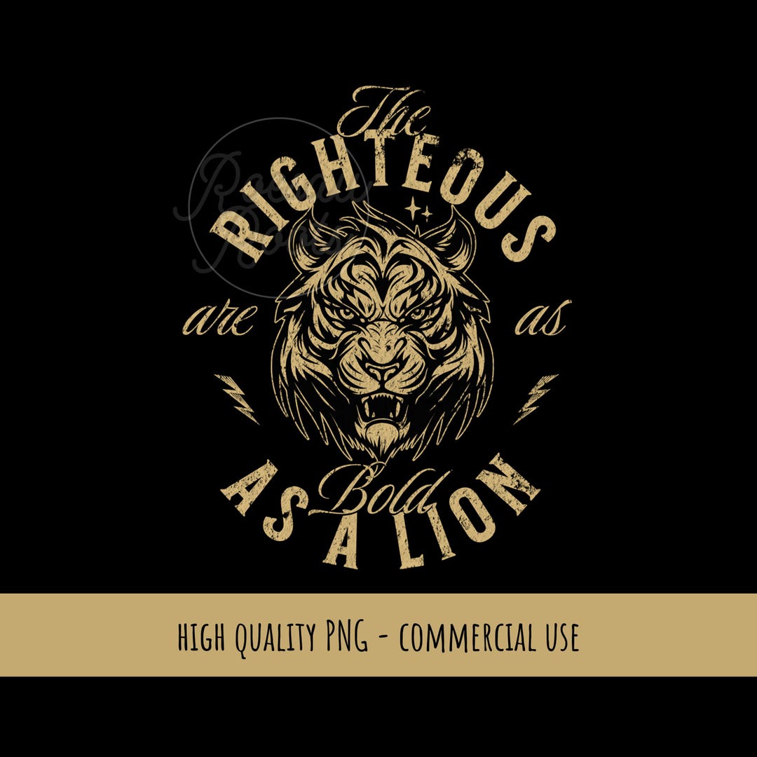The Righteous Are as Bold as A Lion PNG for Christian Shirt Design ...