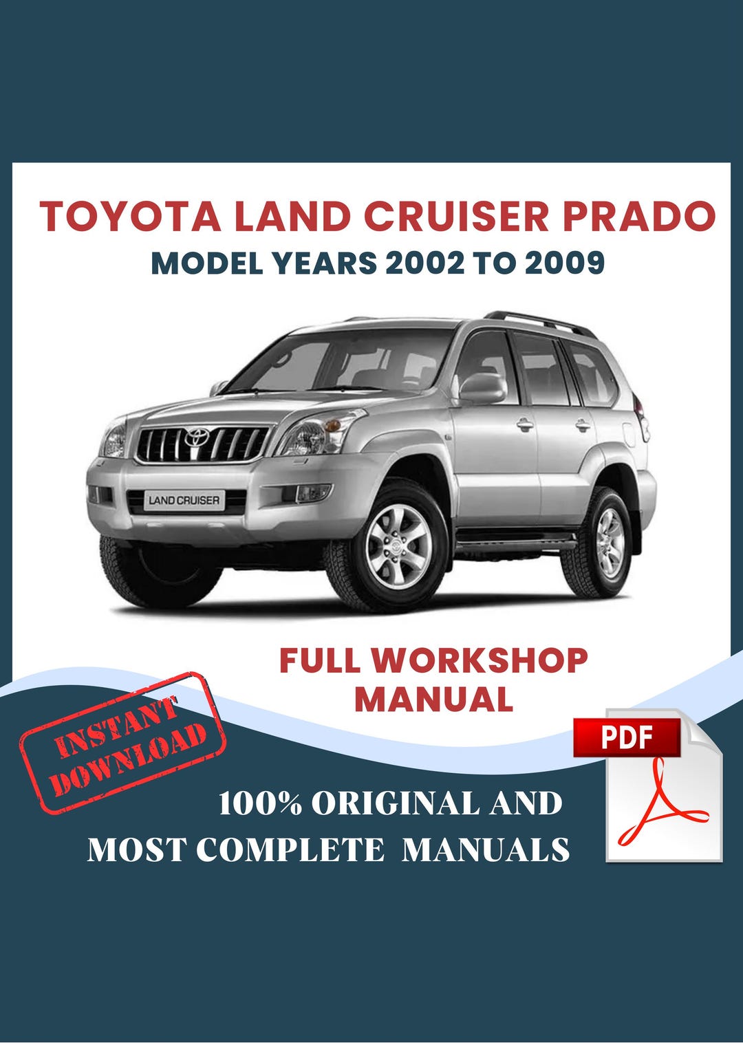 Toyota Land Cruiser Prado J120 Model Years 2002 to 2009 Workshop ...