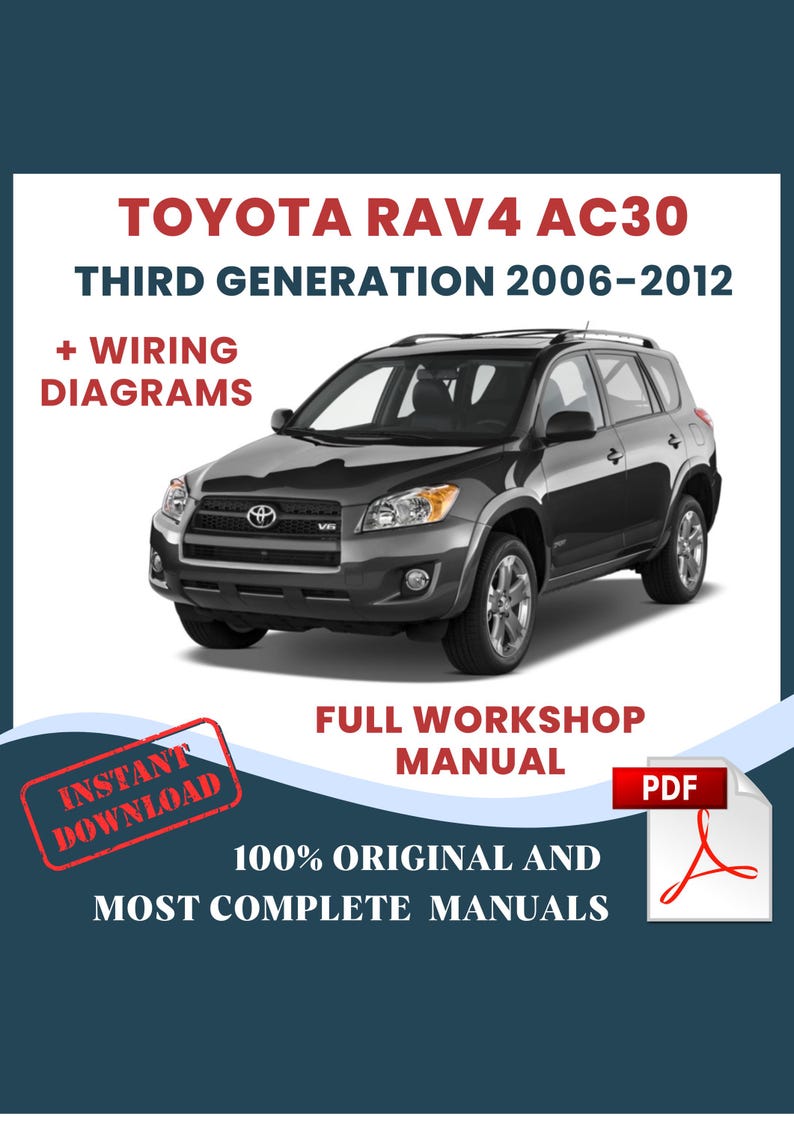 TOYOTA RAV4 Third Gen AC30 Model Years 2006-2012 Workshop Service Repair Manual Instant Download ...