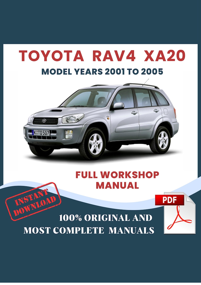 Toyota RAV4 XA20 Model Years 2001 to 2005 Workshop Service Repair ...