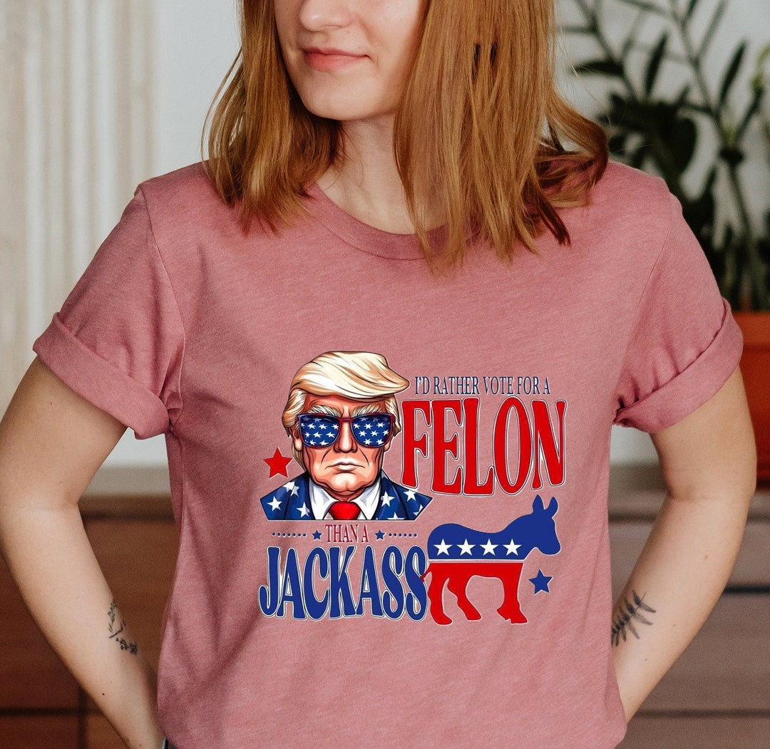 Trump Felon Jackass Shirt: American Flag Republican Tee - Etsy