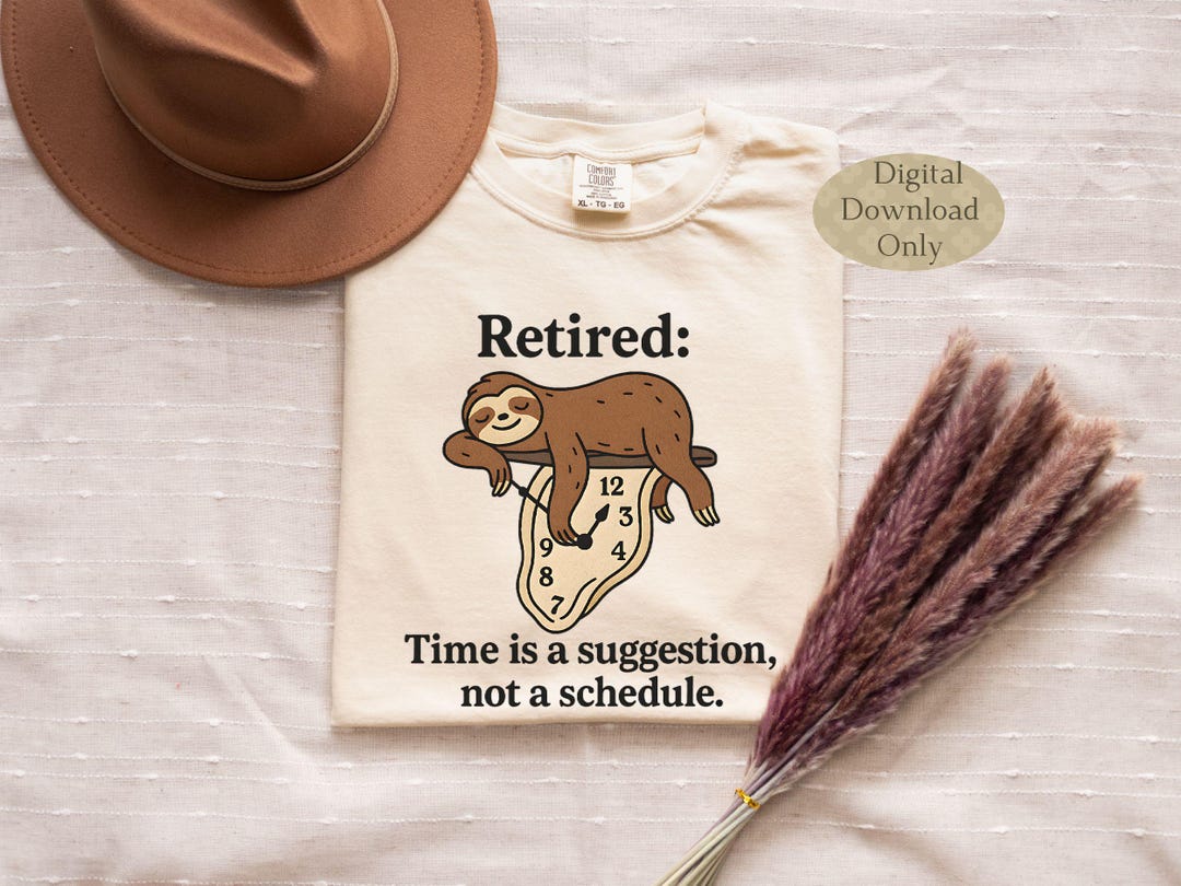 Retired Sloth SVG – Funny Retirement Digital Design, Time is a ...