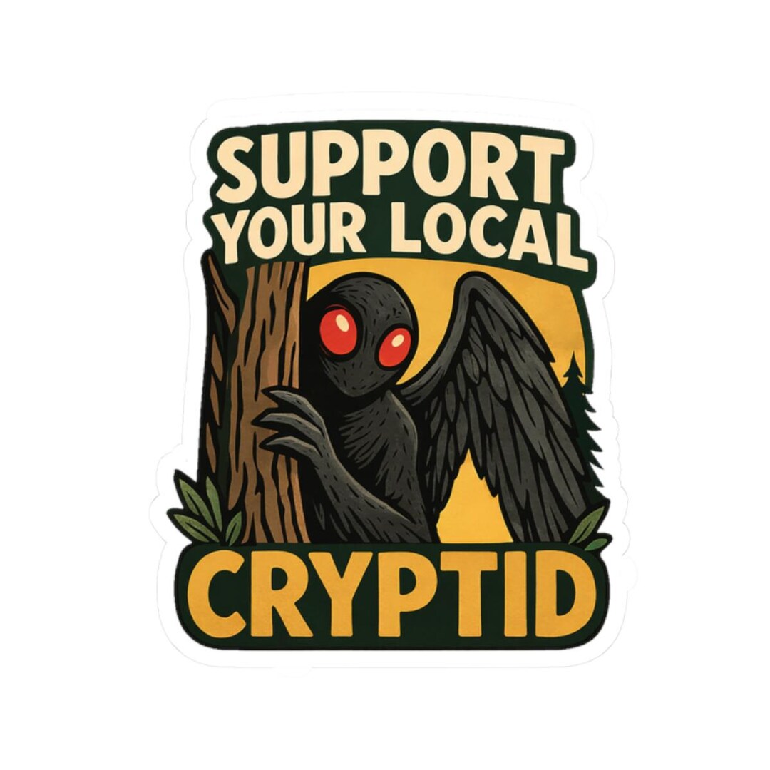 Support Your Local Cryptid Kiss-cut Stickers | Mothman Vinyl Decal - Etsy