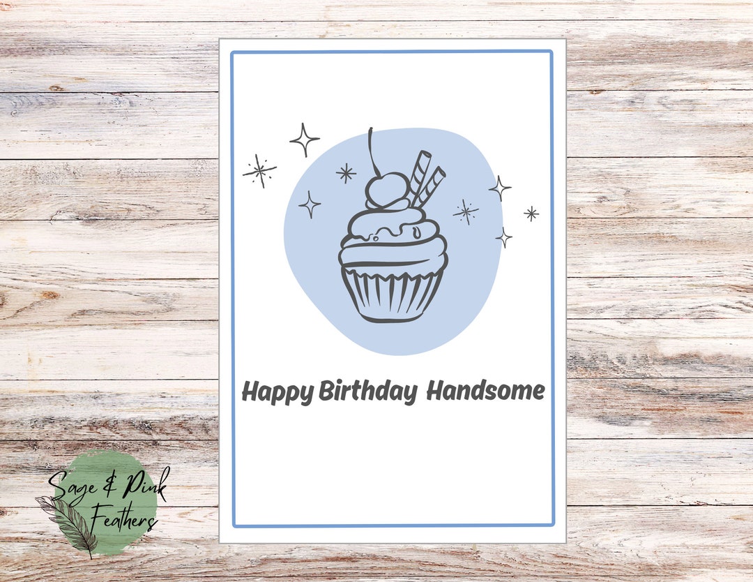 Set of 2 Printable Happy Birthday Handsome Cards A1 3.5x5in Each Blank ...