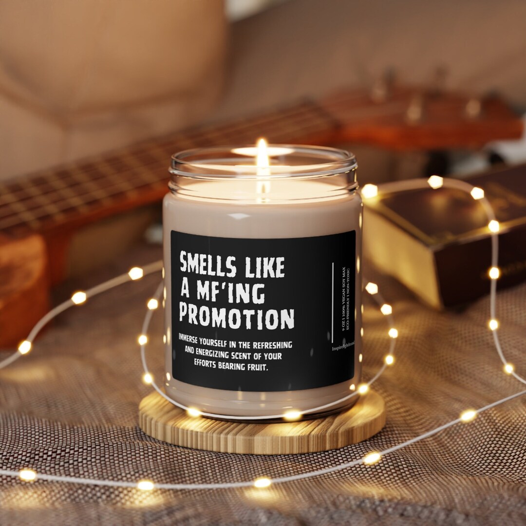 Smells Like A Promotion Soy Wax Candle, Mf'ing Promotion, Promotion ...