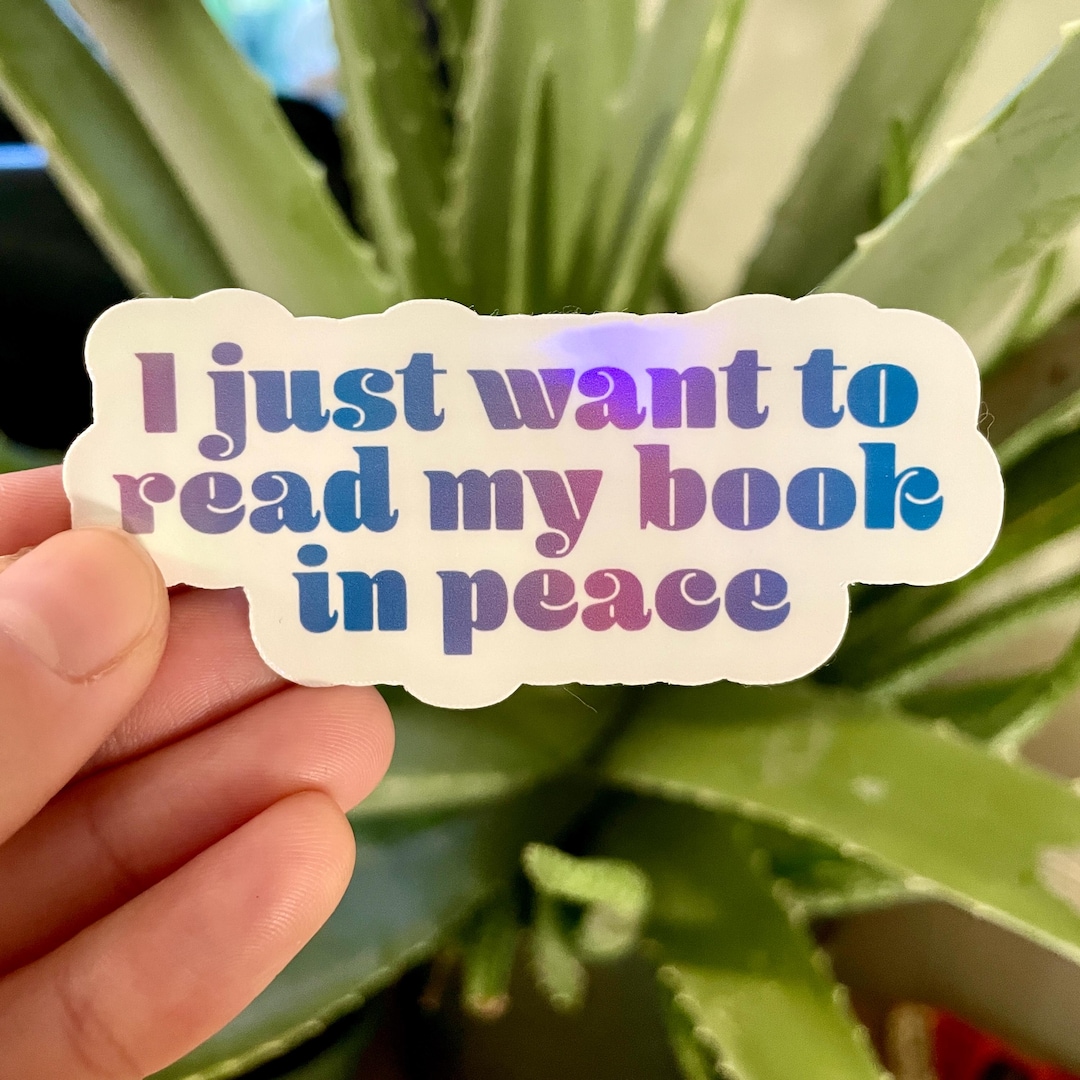 I Just Want to Read My Book in Peace Holographic Sticker | Kindle Book ...