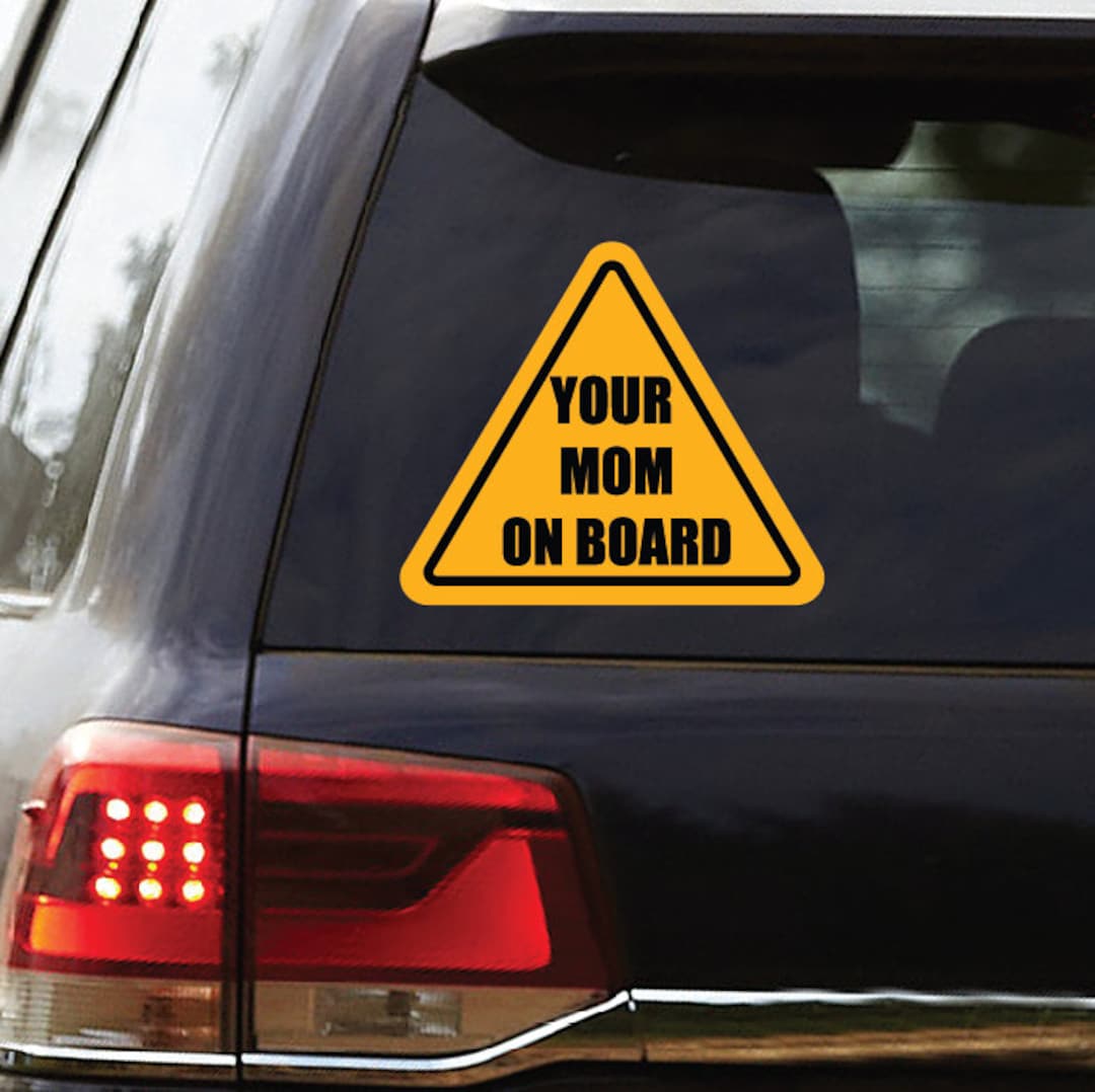 Your Mom Onboard Bumper Sticker. Funny Decal. Vehicle Sticker. Vehicle ...
