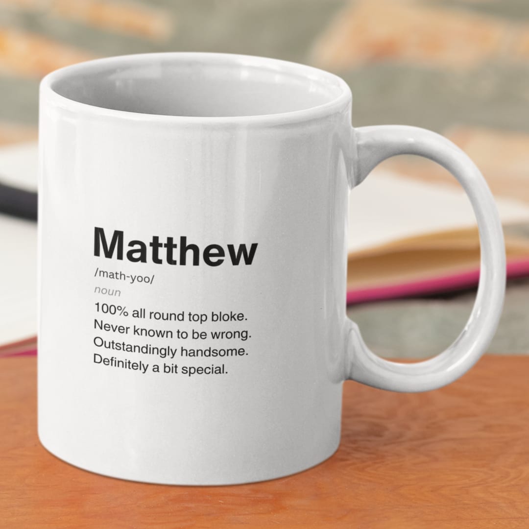 Matthew Definition Ceramic Mug, Sarcastic Matthew Mug, Funny Matthew ...