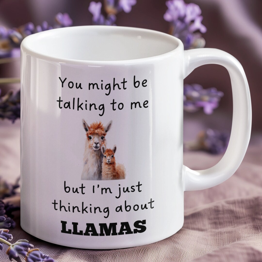 Thinking About Llamas Mug, Llama Gift, Llama Mug, Funny Llamas Gifts ...