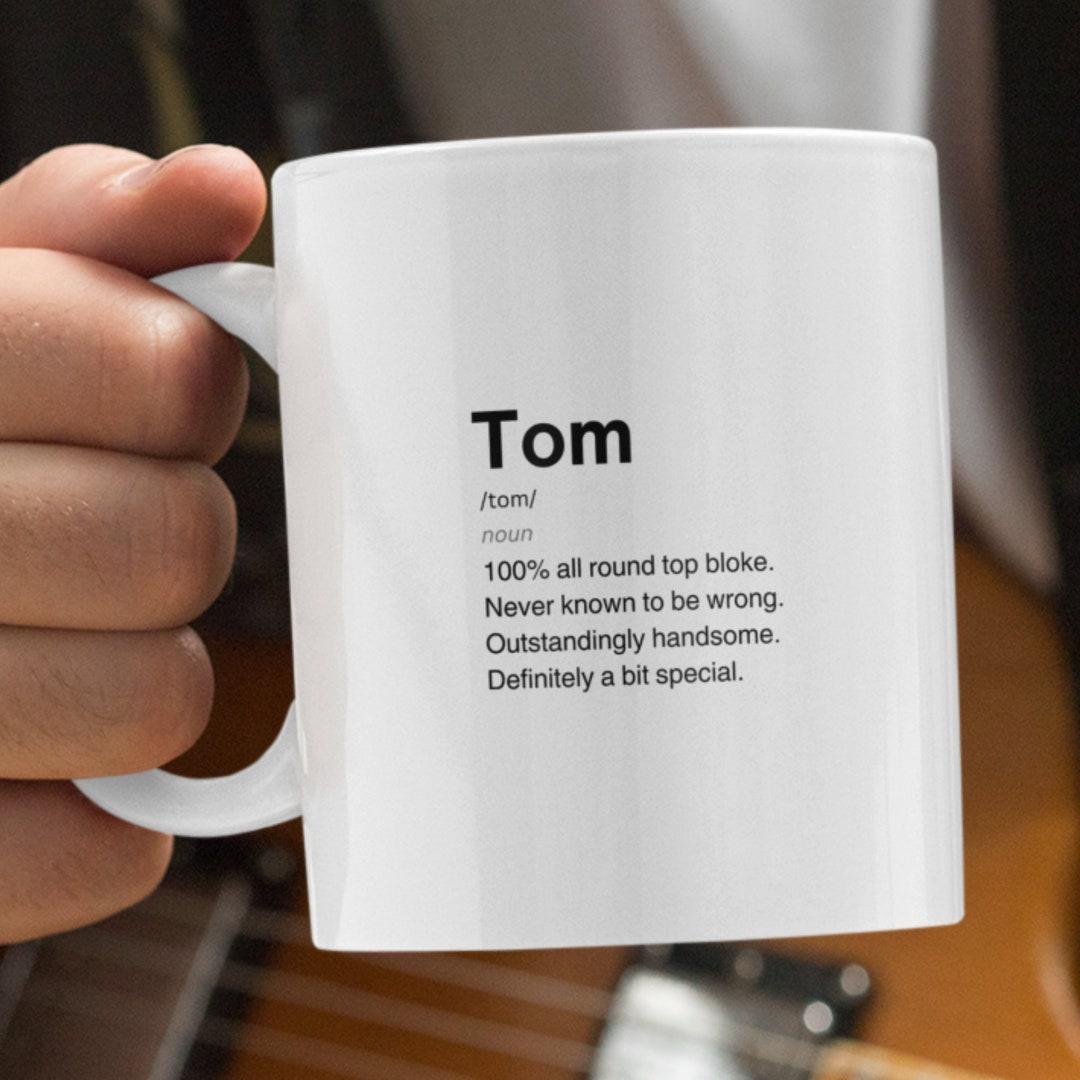 Tom Definition Ceramic Mug, Sarcastic Tom Mug, Funny Tom Gift ...