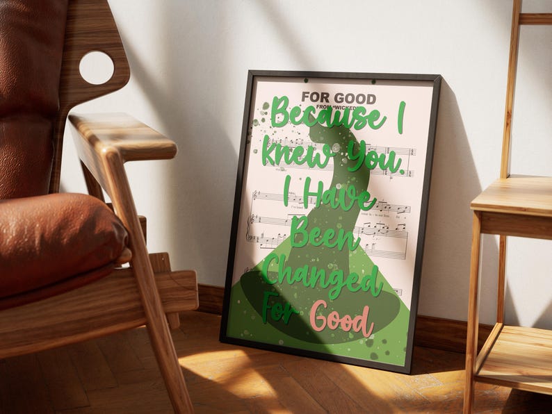 Wicked "for Good" Poster | Because I Knew You I Have Been Changed for ...
