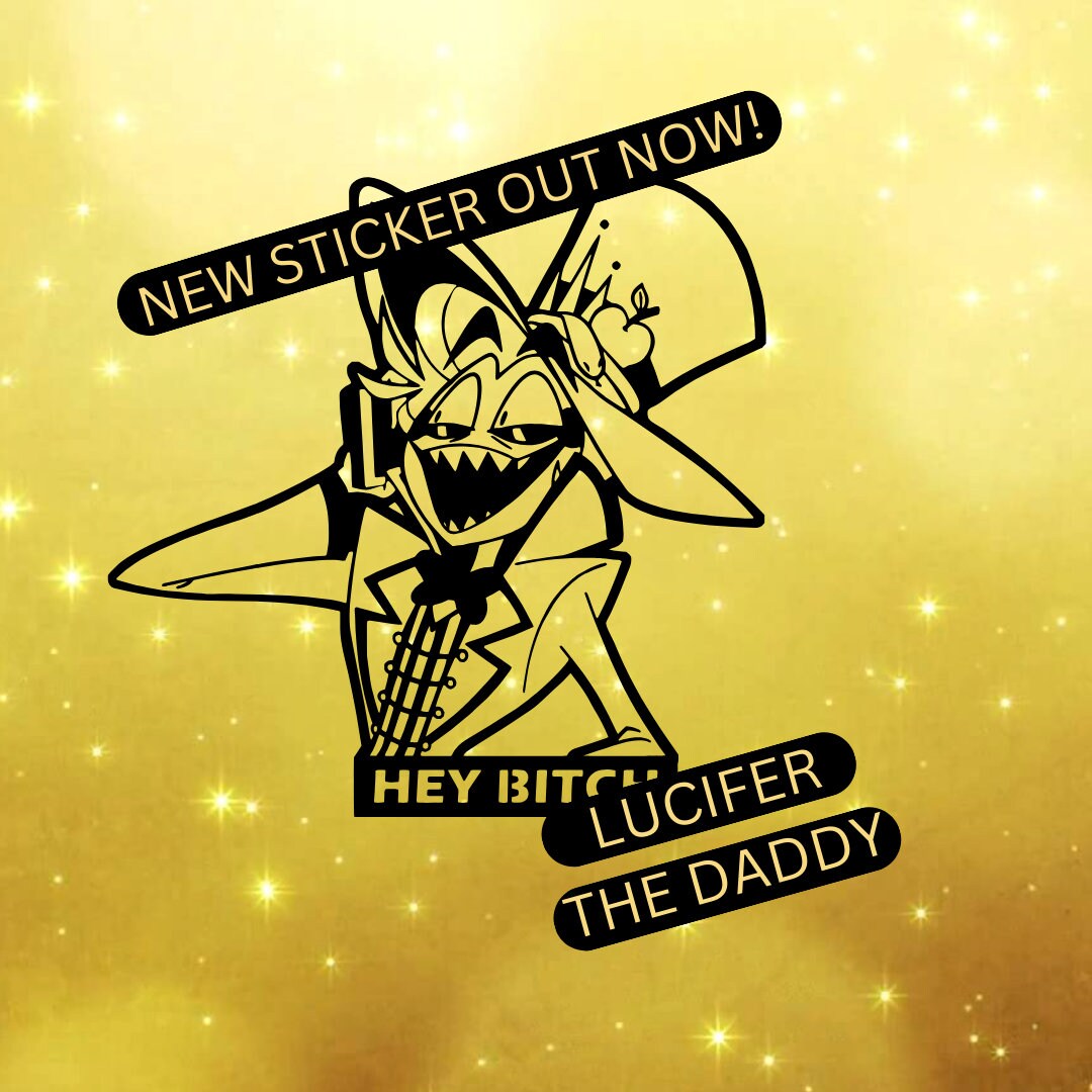 Hazbin Hotel Inspired Lucifer Hey Bitch Vinyl Decal Sticker - Etsy