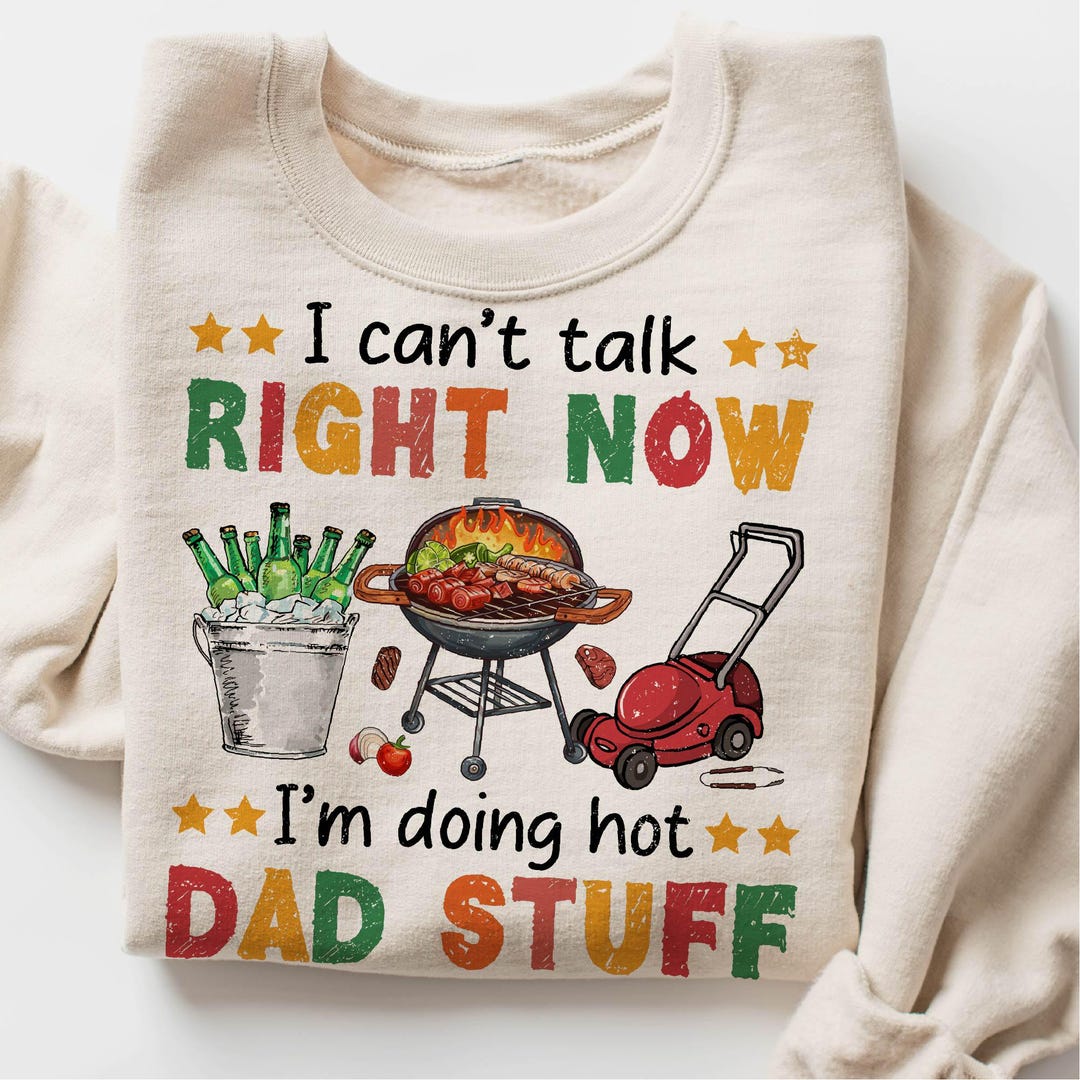I Cant Talk Right Now PNG, Im Doing Hot Dad Stuff PNG, Father's Day ...