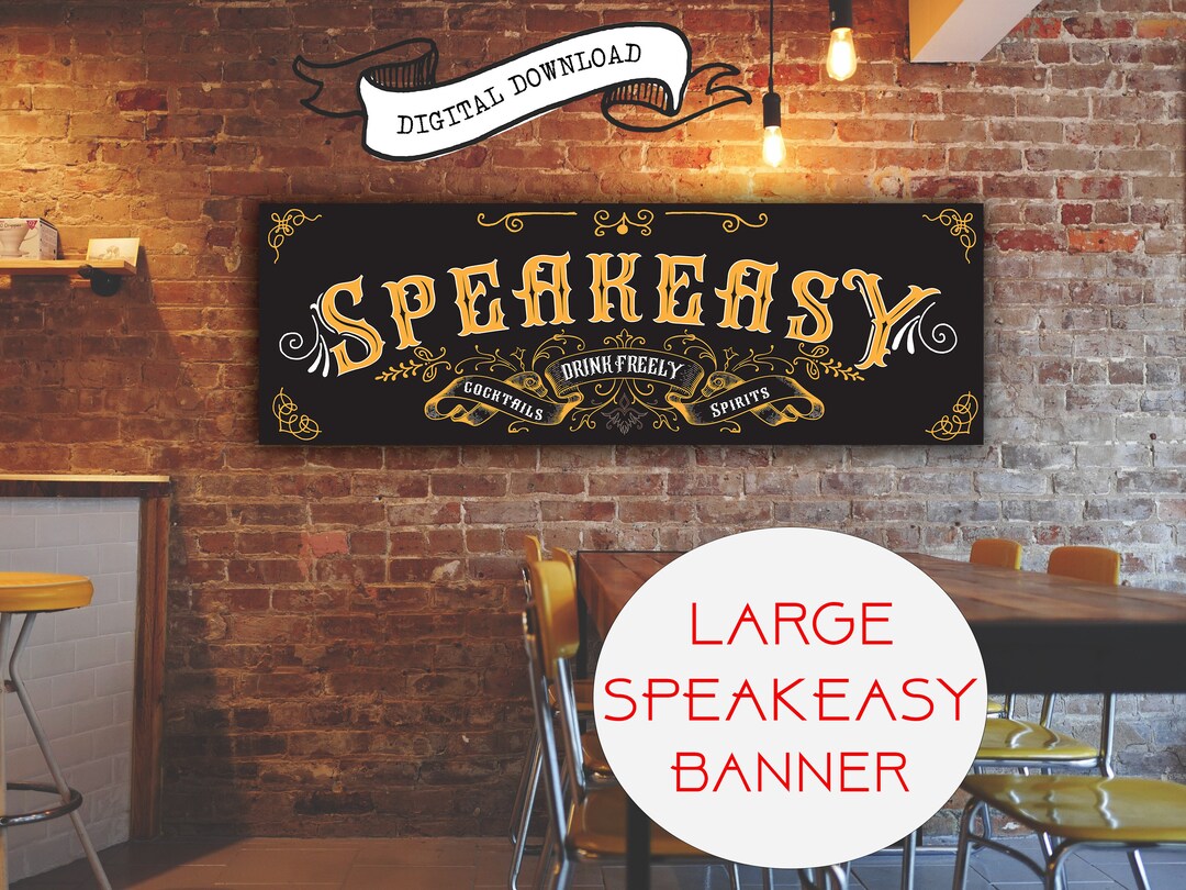 Huge Printable Speakeasy Banner, Downloadable Custom 1920s Bar Sign ...