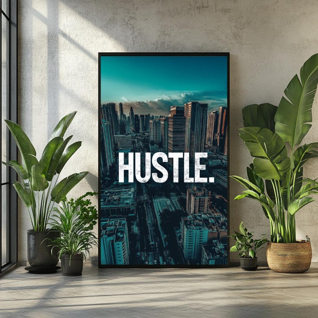 Hustle Quote Poster, Motivational Wall Art, Digital Print Download ...