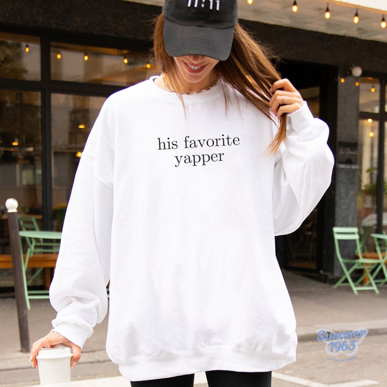 Born to Yap Shirt His Favorite Yapper Sweatshirt Professional Yapper ...