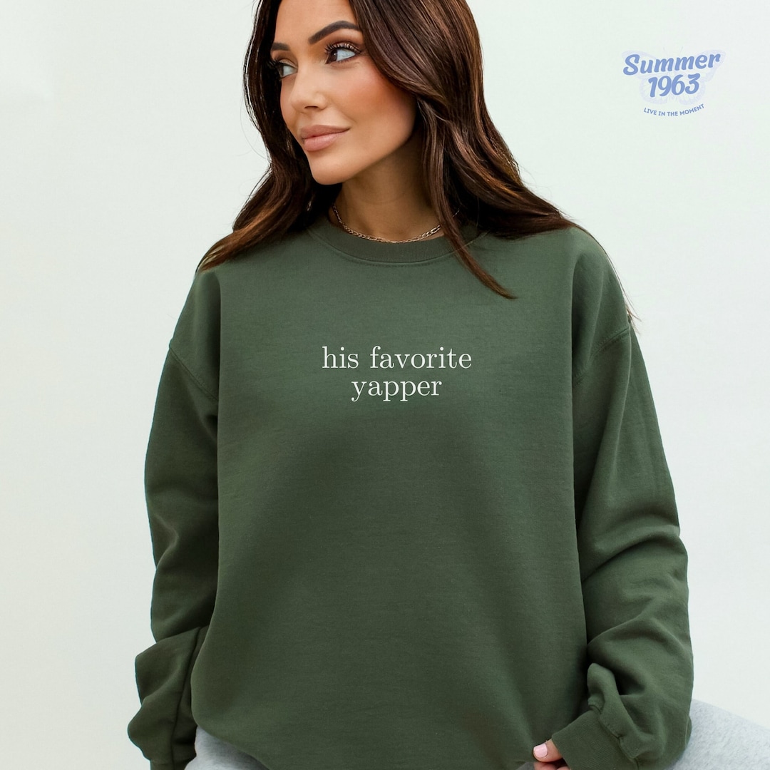 Born to Yap Shirt His Favorite Yapper Sweatshirt Professional Yapper ...