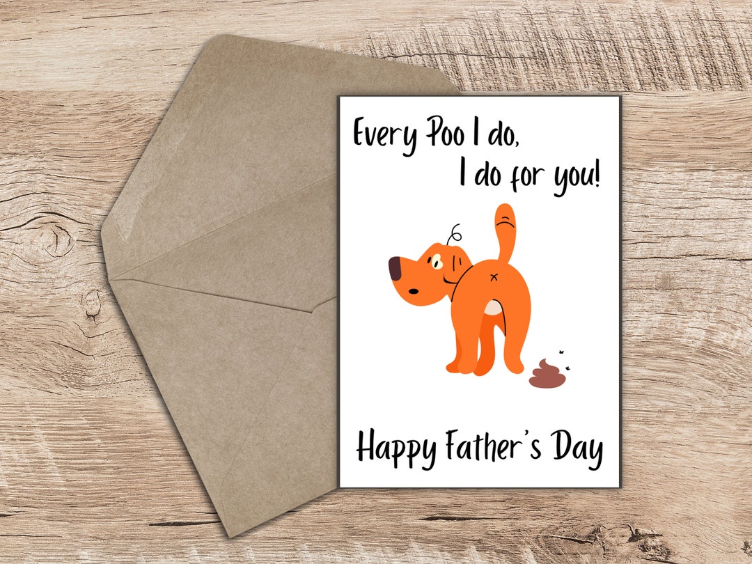 Funny Father's Day Card Every Poo I Do, I Do for You Humorous Dog ...