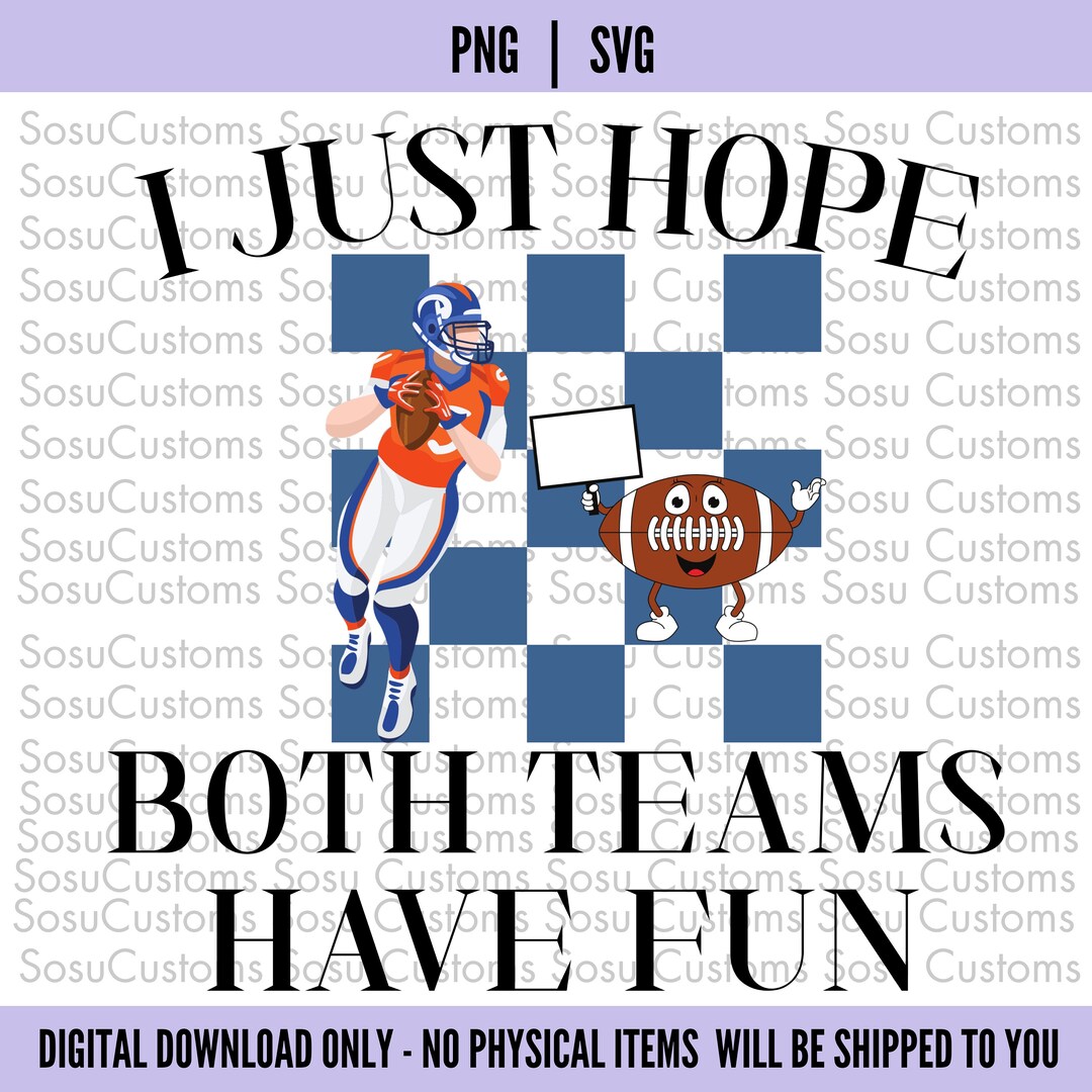 I Just Hope Both Teams Have Fun, Png and Svg Team Sports - Etsy